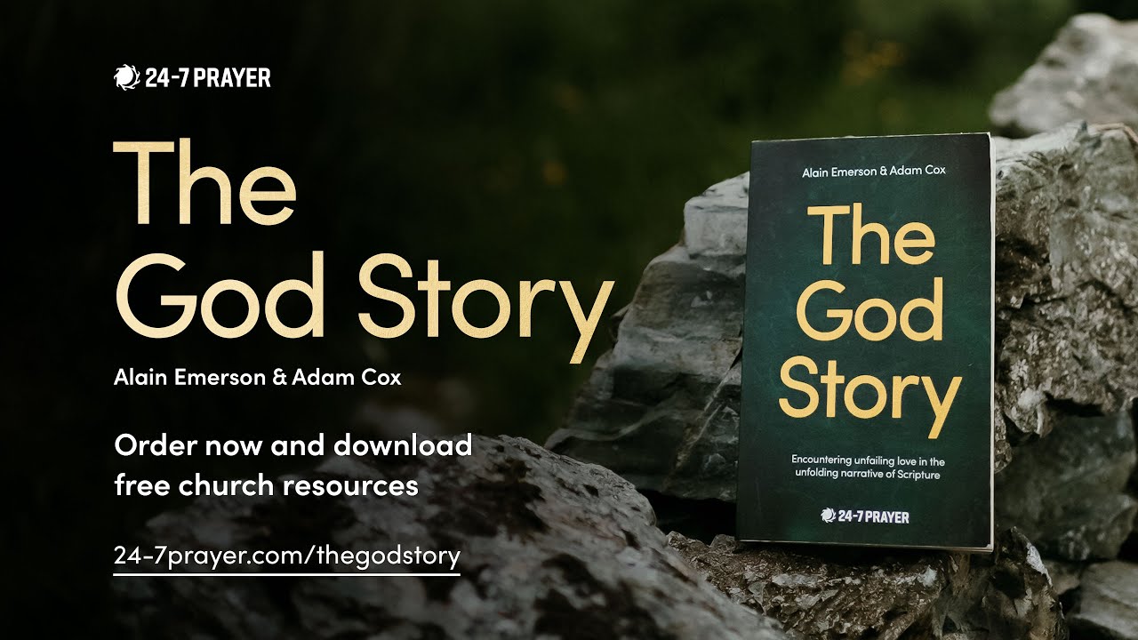 The God Story | 24-7 Prayer - YouTube