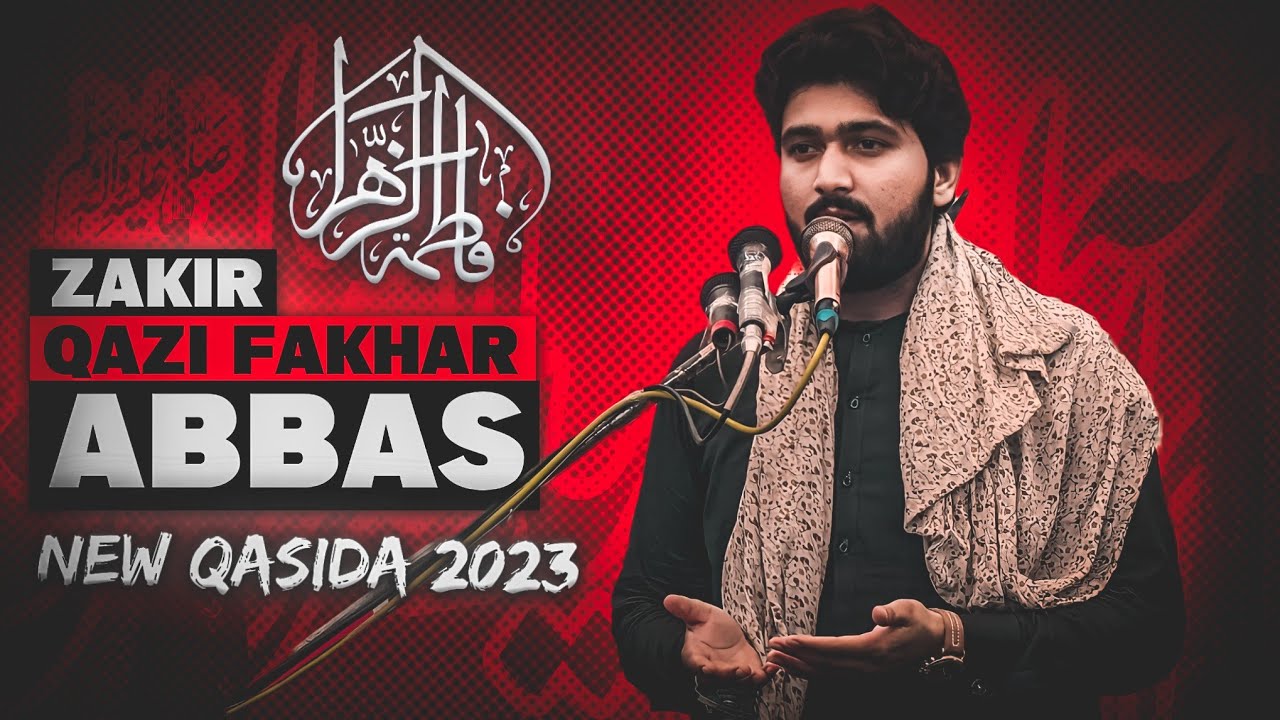 Zakir Qazi Fakhar Abbas Off Jhang | New Qasida 2023 Syeda Fatima Zahra ...