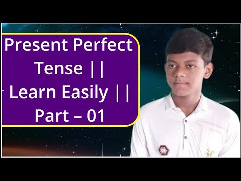 Present Perfect Tense Part – 01 | Easy Explanation with Examples - YouTube