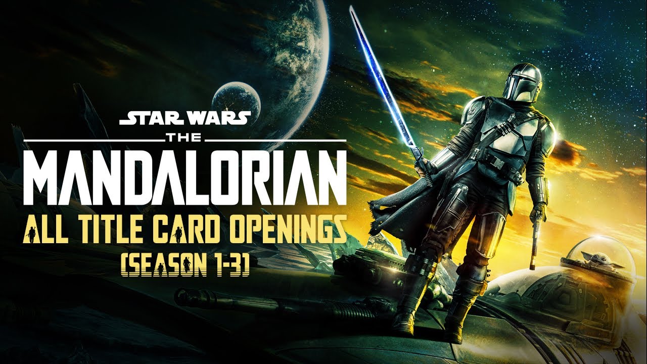 The Mandalorian - All Title Card Openings (Season 1-3) - YouTube