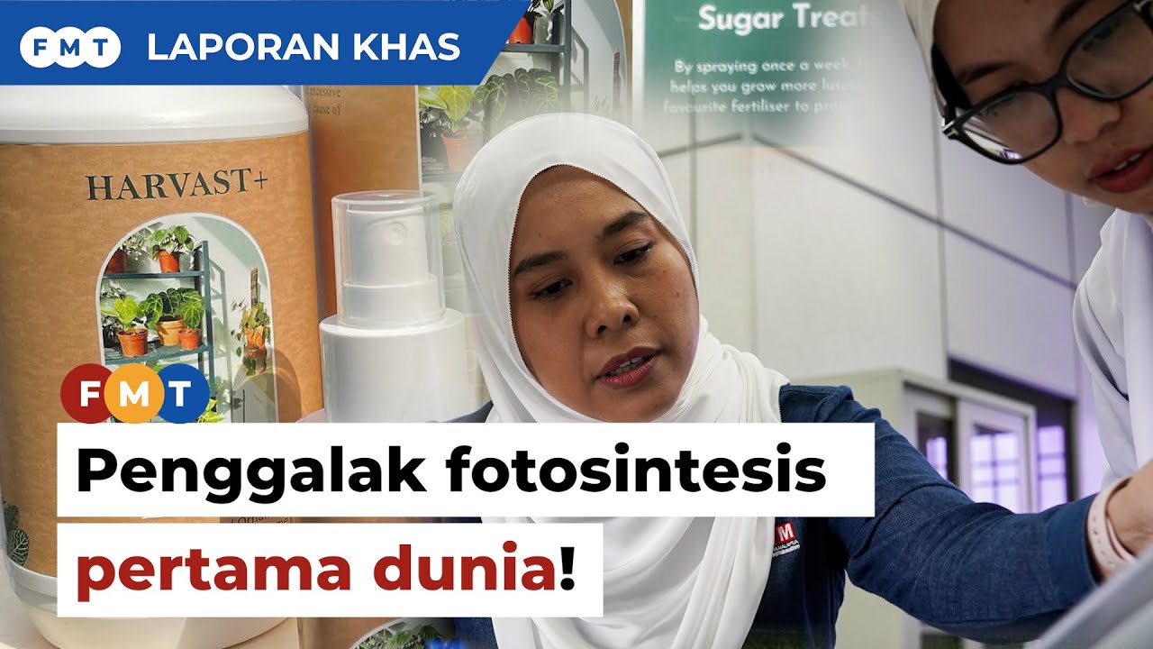 Saintis Malaysia cipta teknologi penggalak fotosintesis pertama dunia ...