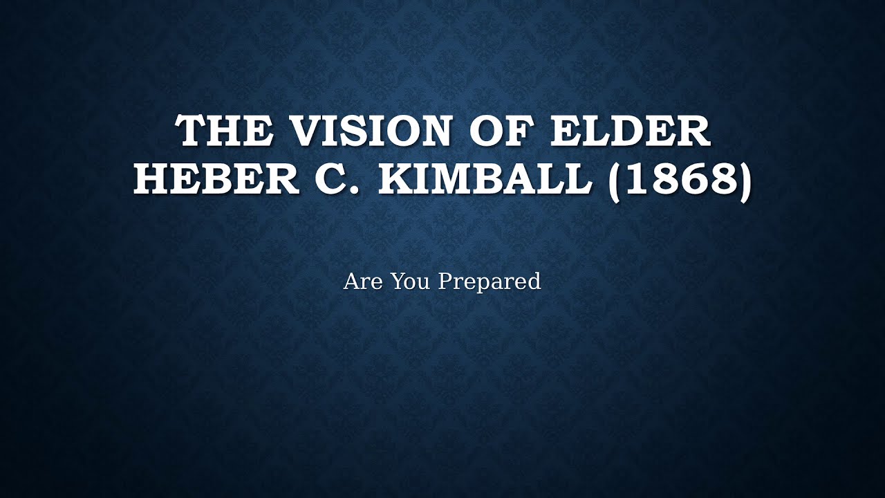 The Vision of Elder Heber C Kimball - YouTube