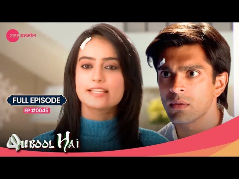 Zoya ने Asad को दी धमकी Secret खोलने की! 😨 | Qubool Hai | Full Ep #45 | Zee Anmol