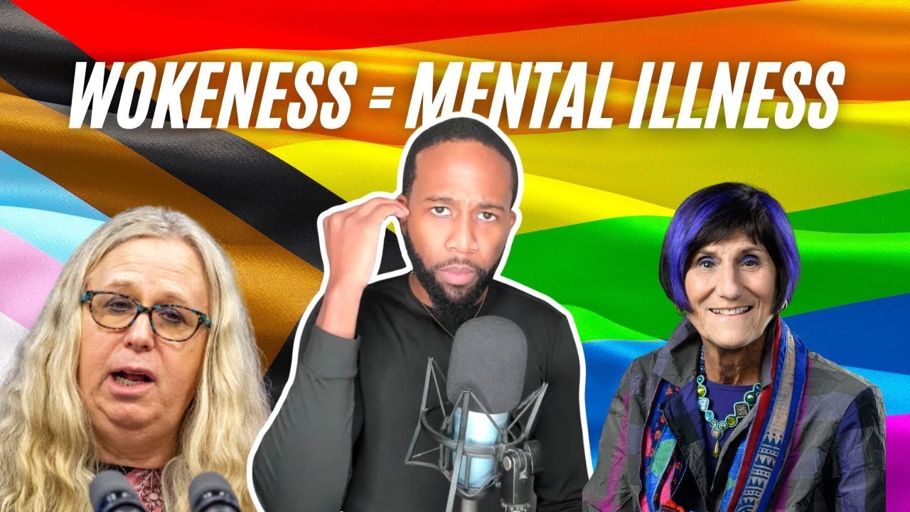 "Wokeness" is Mental Illness… - YouTube