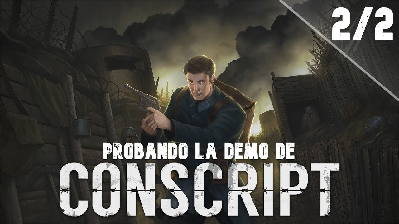 Conscript DEMO #2/2 | Empiezan las locuras | Gameplay en español - YouTube