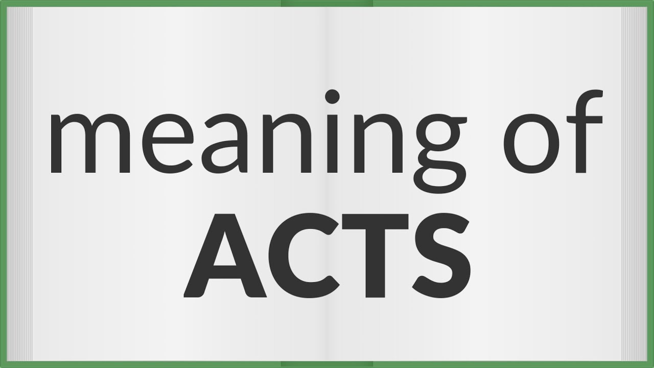 Acts | meaning of Acts - YouTube