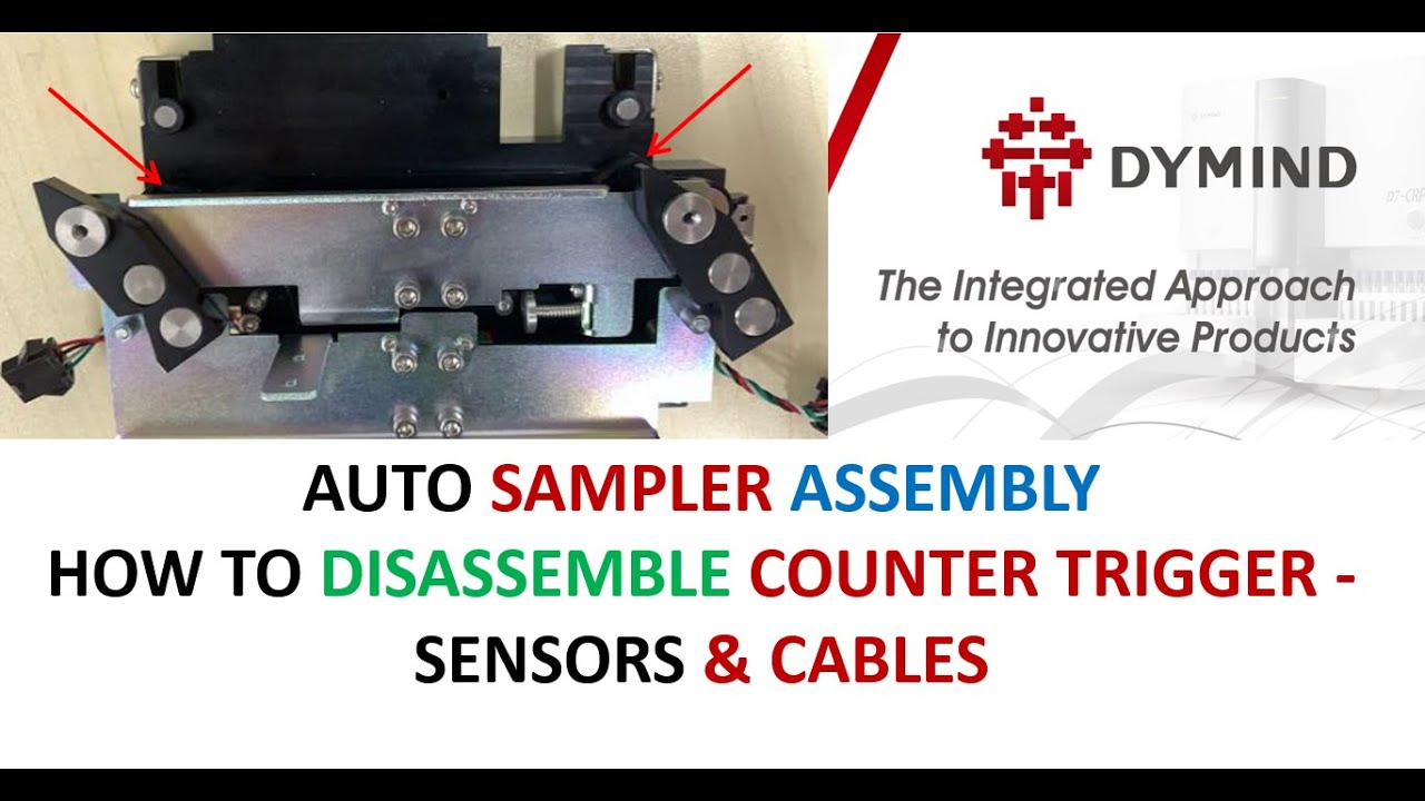 AUTO SAMPLER ASSEMBLY - HOW TO DISASSEMBLE COUNTER TRIGGER - SENSORS ...