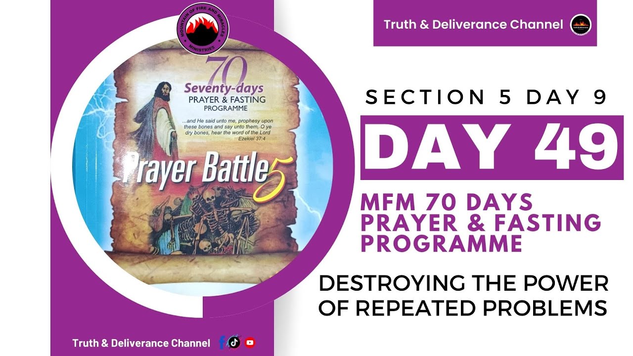DAY 49 MFM 70 DAYS PRAYER & FASTING 2024 PROGRAMME 70 DAYS OF DEEP DELIVERANCE (SECTION 5 DAY 9 ...