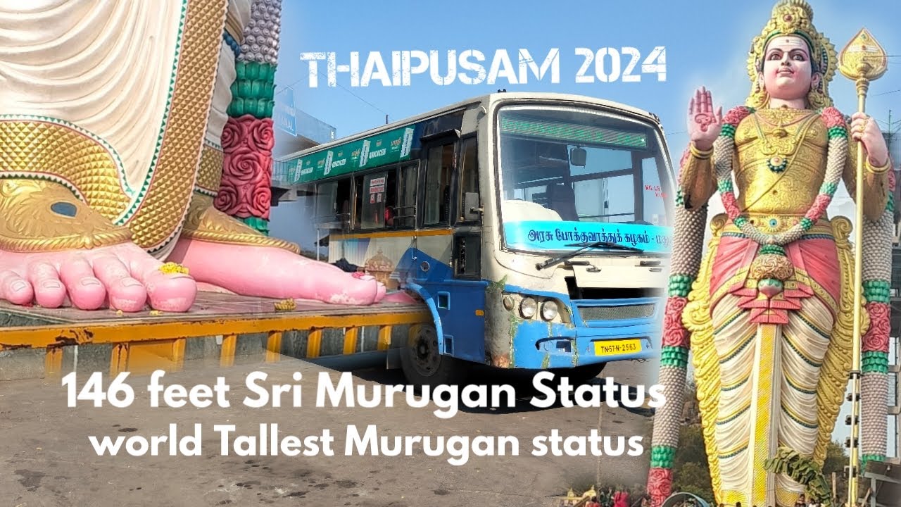 Attur to Yethapur Murugan Temple/Bustraval/Thaipusam 2024/146 feet Sri ...