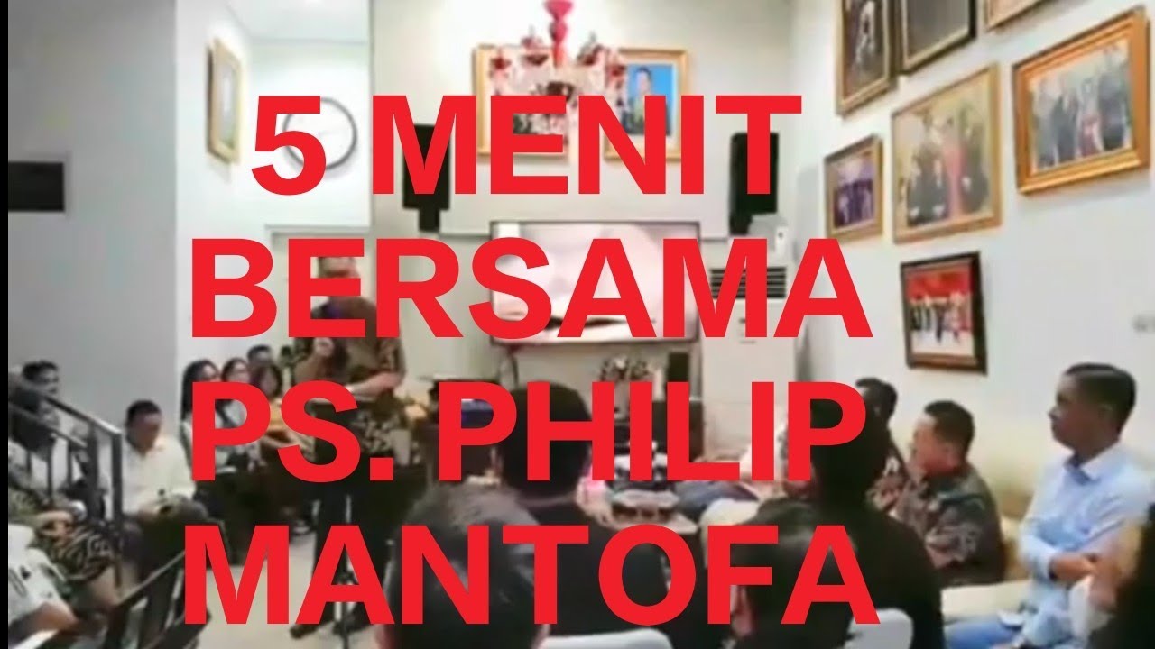 Ps. Philip Mantofa, renungan 5 menit, indah dalam hadirat Tuhan. PD ...