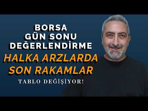Borsa Gün Sonu Değerlendirme Halka Arzlarda Son Durum