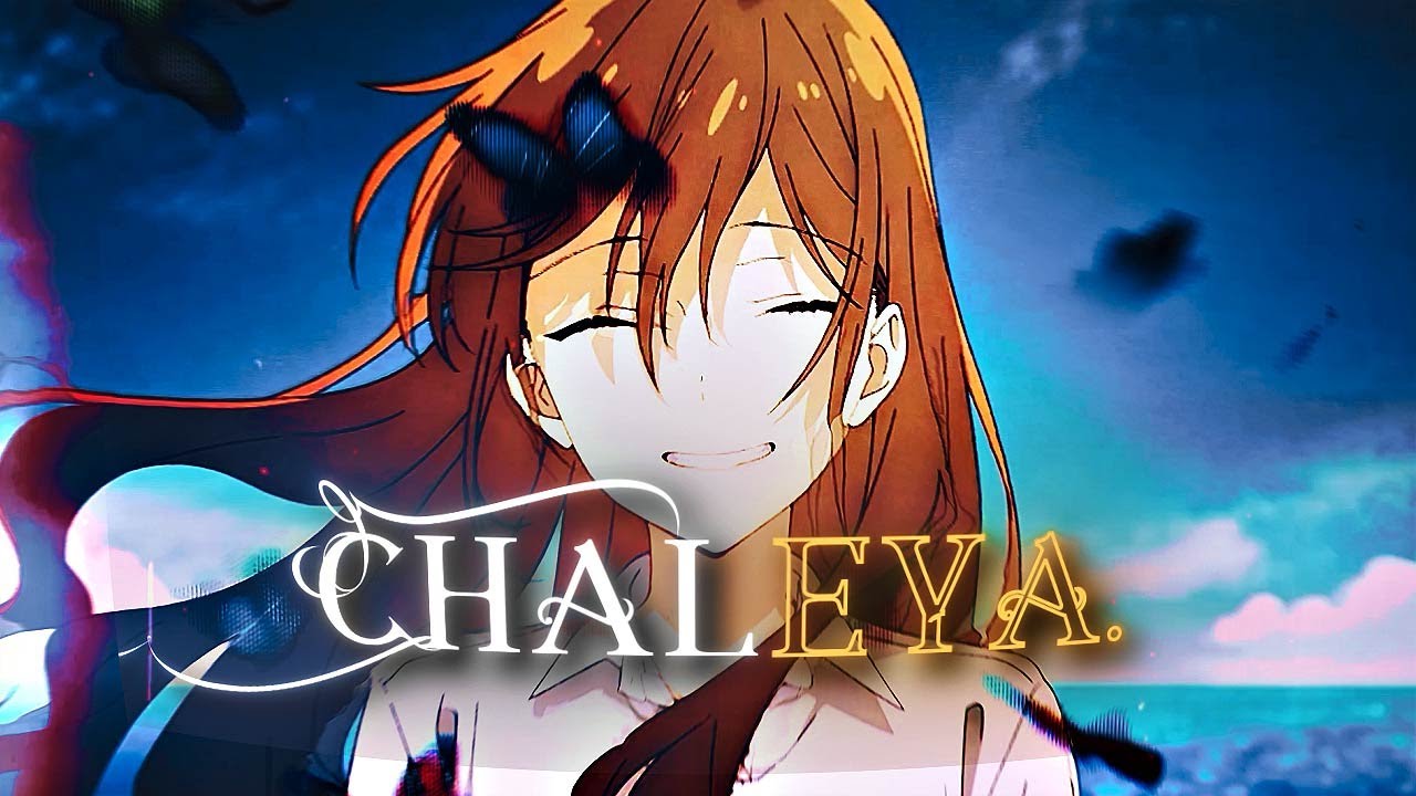 Chaleya. 💘// Horimiya (AMV/EDIT) [4K!] Valentine's Day Special - YouTube