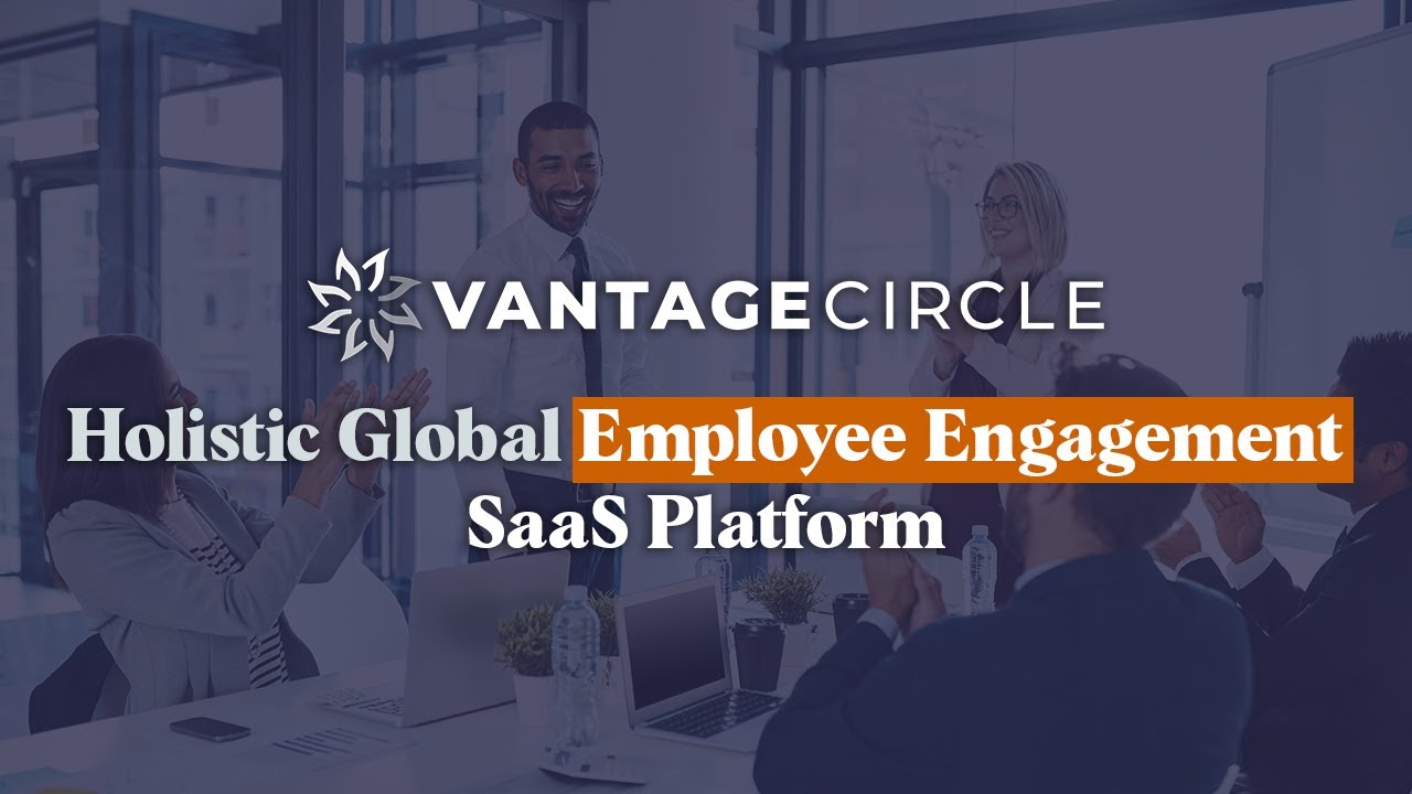 Vantage Circle - A Holistic Employee Engagement SaaS Platform - YouTube