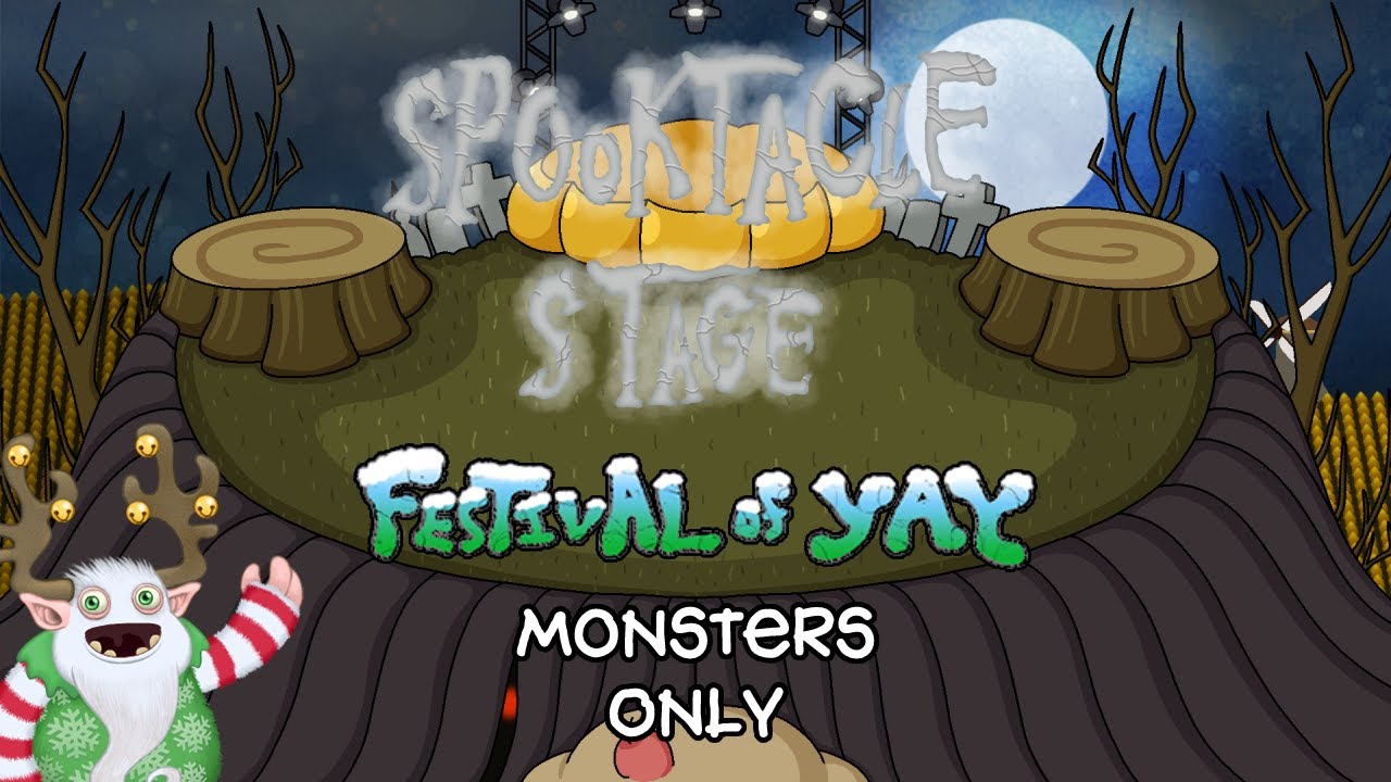 Spooktacle Stage (Festival of Yay Monsters Only) - YouTube