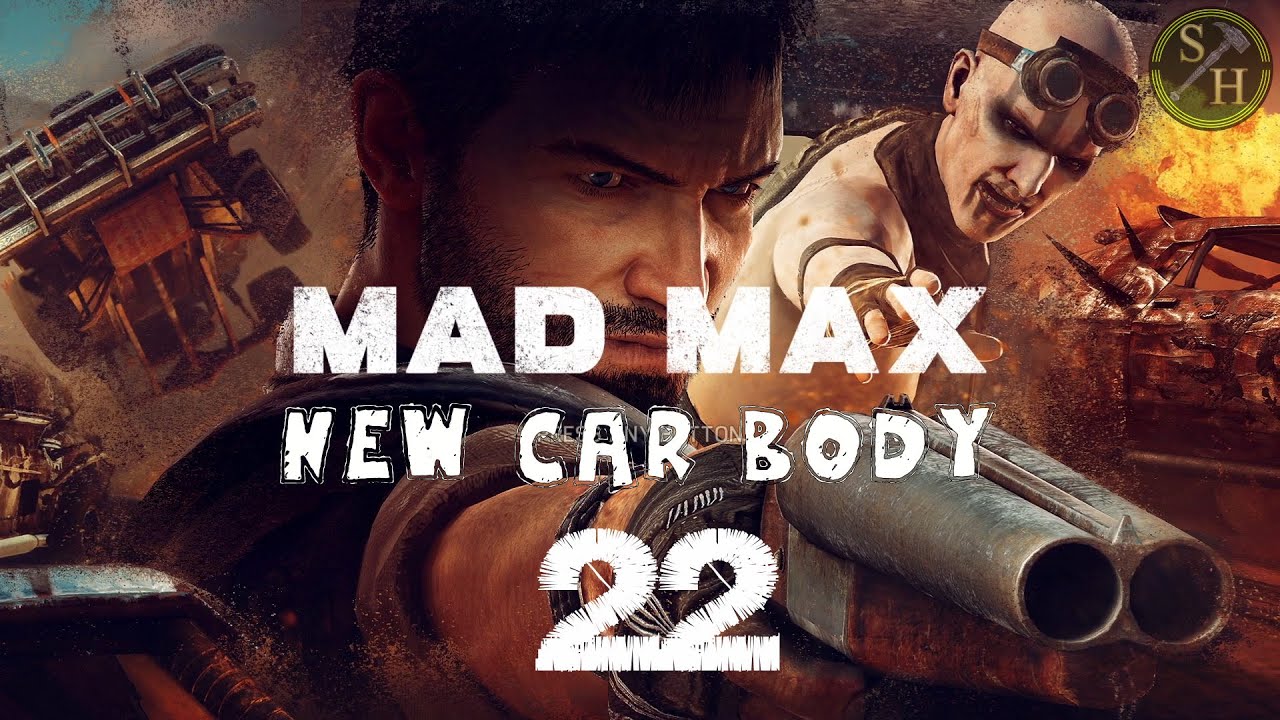 Mad Max EP22 – New Car Body for the Magnum Opus - YouTube