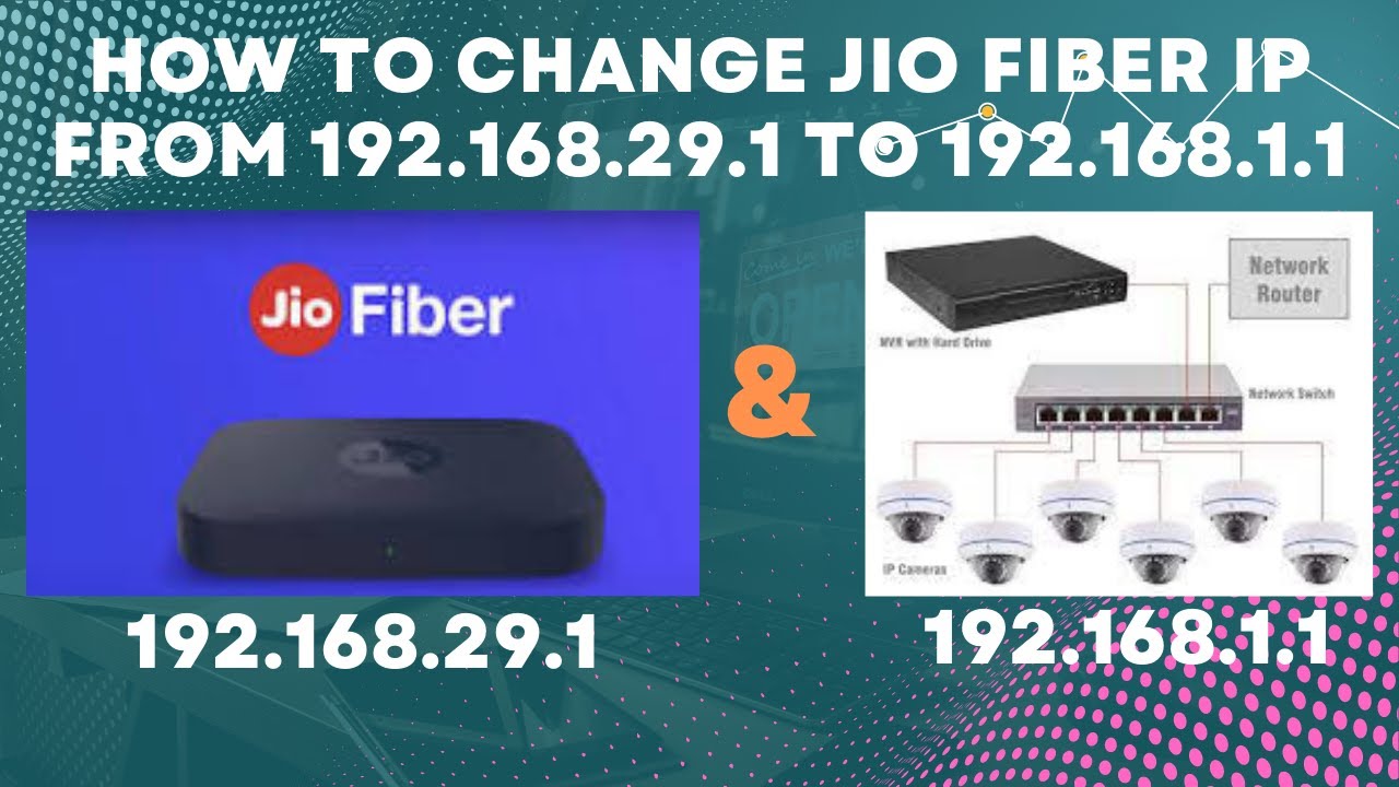 JioFibre Router Configuration LAN IP Changing, From 192.168.29.1 to 1.1 ...