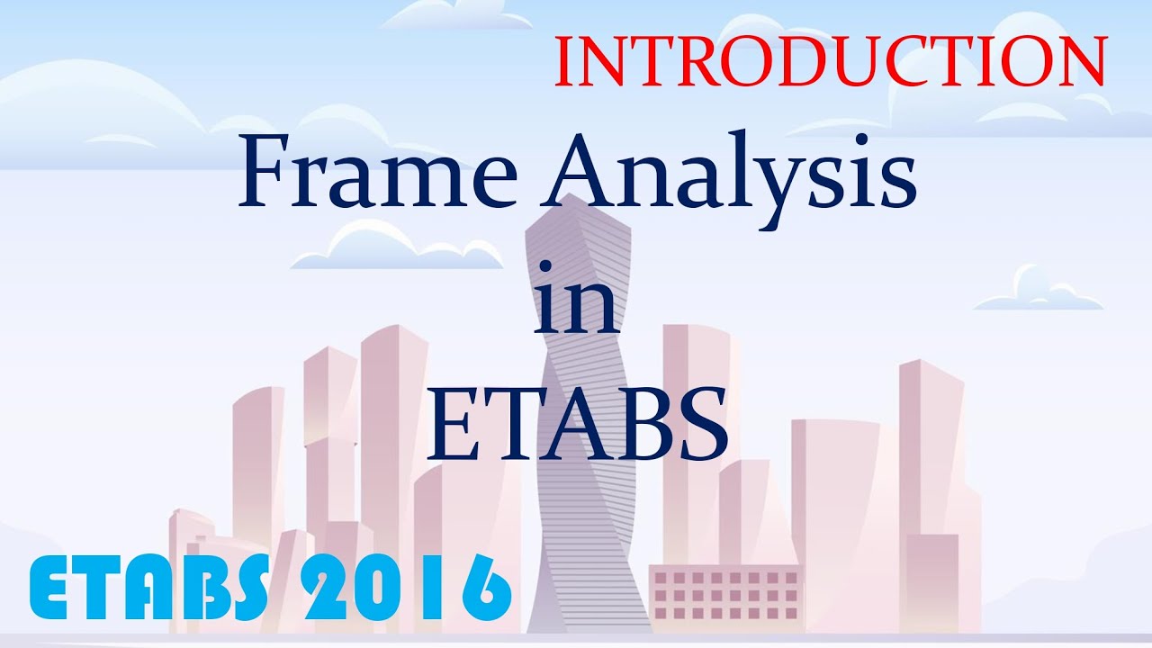 Frame Analysis in ETABS | Tutorial in Bangla | Introduction | MD Sazzad Hossain | Civil ...