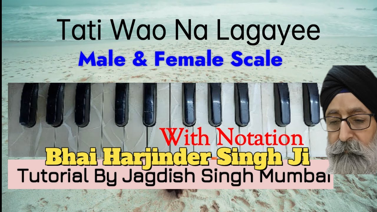 Tati Wao na Lagayee / Bhai Harjinder Singh Ji /Notation's / Male & FM ...