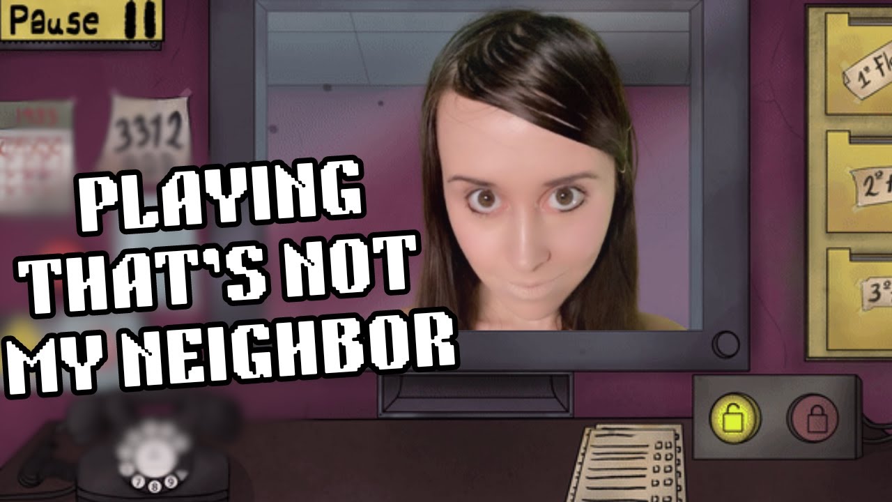 THAT'S NOT MY NEIGHBOR LIVE!! - YouTube