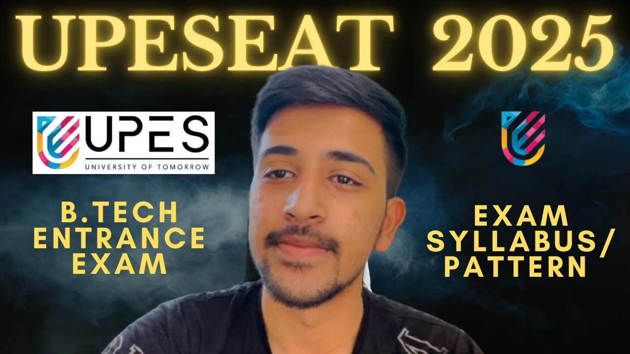UPES B.Tech Entrance Exam 2025 Details | UPESEAT 2025 | UPES Dehradun ...