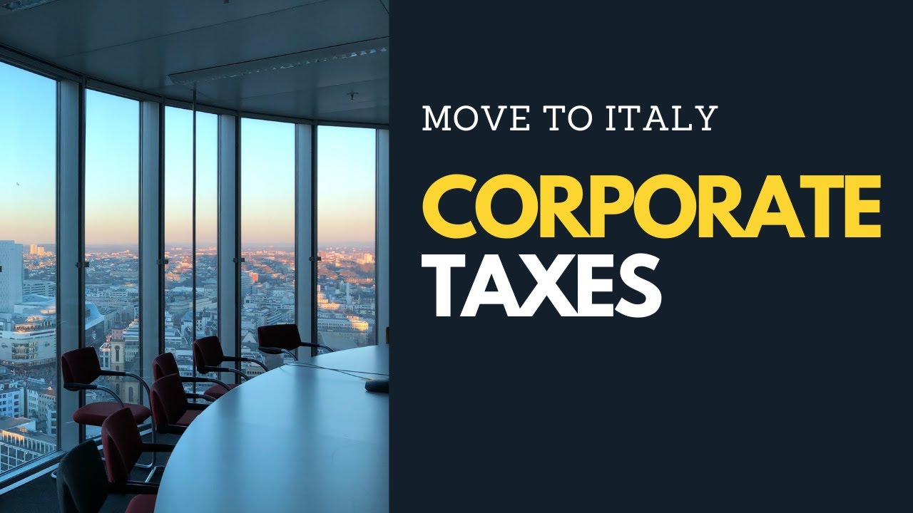 Taxes In Italy : Corporate Taxes - YouTube