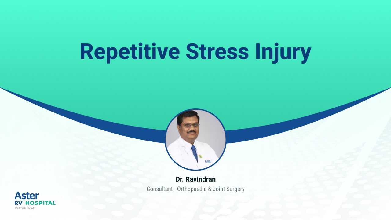 Repetitive Stress Injury | Dr. Ravindran | Orthopaedic & Joint Surgery ...