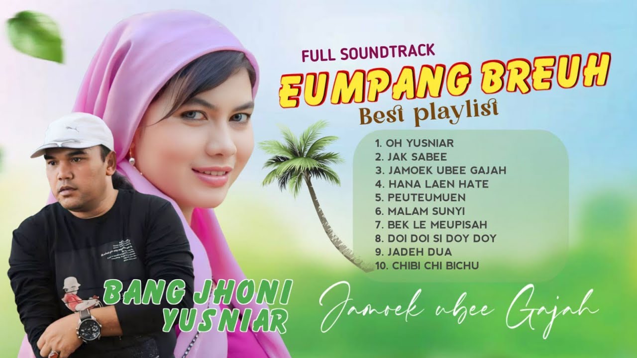 LAGU EUMPANG BREUH - BANG JONI - YUSNIAR - JAK SABE - FULL ALBUM LAWAS ...