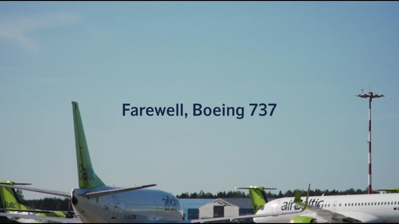 Aviation video: airBaltic Says Goodbye to Final Boeing 737 After nearly ...