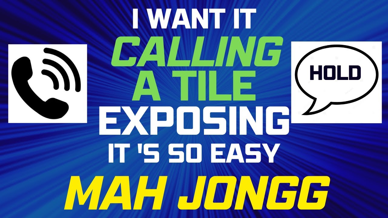How to Call a tile in Mah Jongg and when you should Expose #mahjong # ...