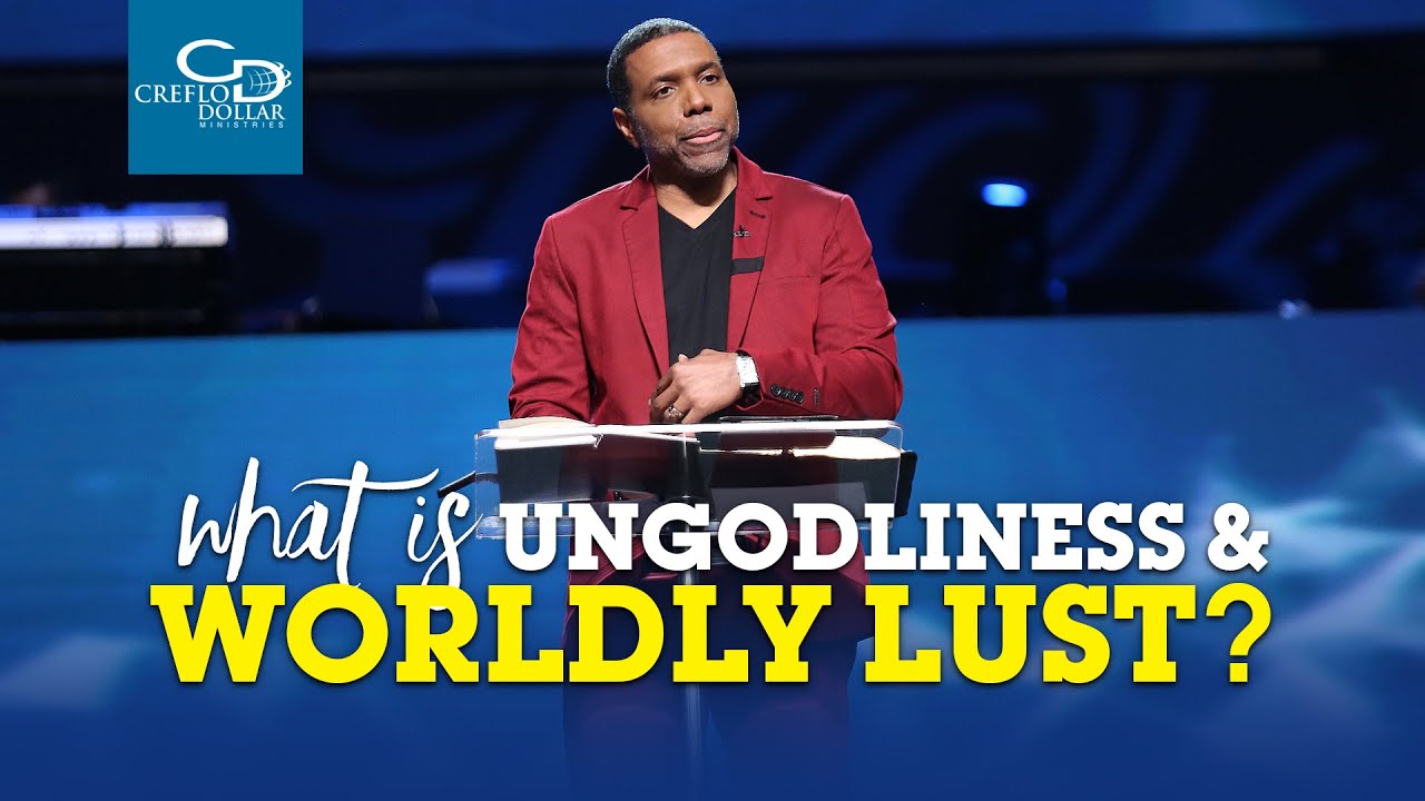 What is Ungodliness & Worldly Lust? Sunday Service - YouTube
