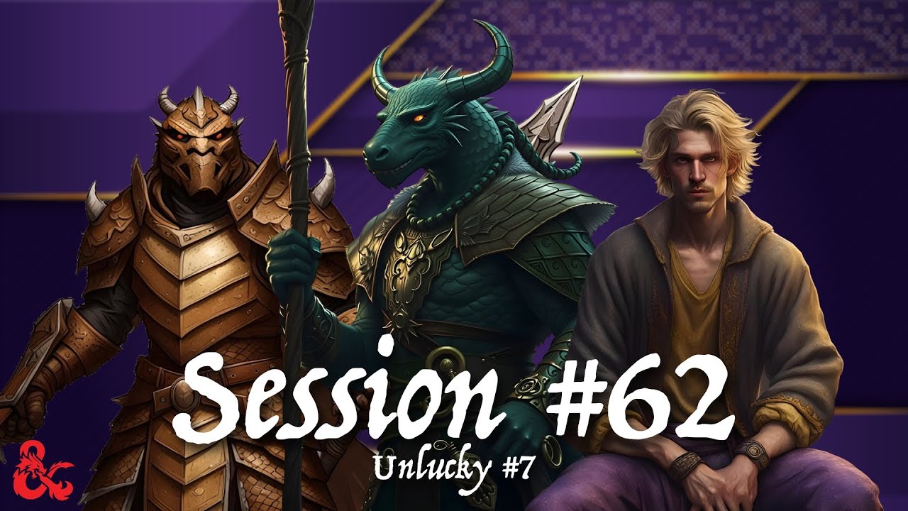 The End and Beginning Session 62 | Unlucky #7 (D&D Campaign) - YouTube