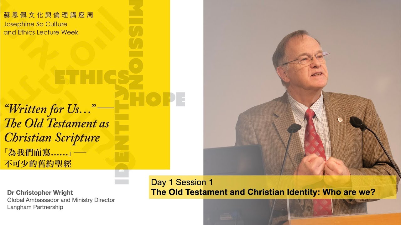 The Old Testament and Christian Identity: Who are we? (1) — Speaker: Dr ...