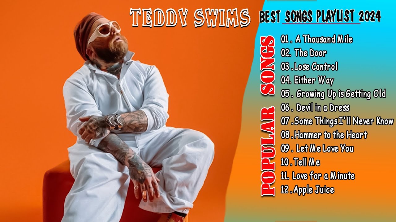 Teddy Swims Songs Playlist 2024 ||The Best Of Teddy Swims (Lyrics ...