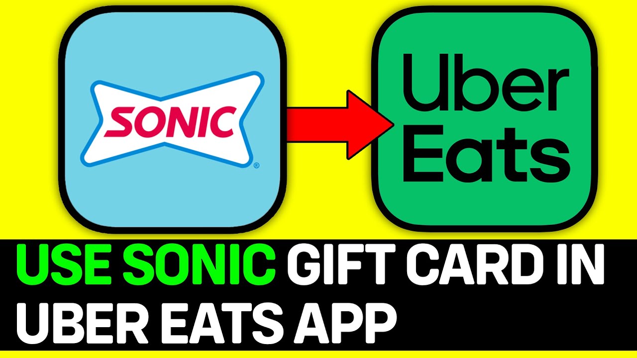 How To Use Sonic Gift Card On Uber Eats App 2025 - YouTube