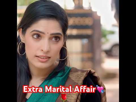 Extra Marital Affair 💘🌹