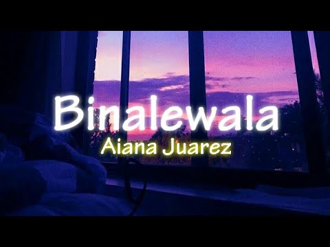 Binalewala - Aiana Juarez Cover / Girl Version (Lyrics) - YouTube