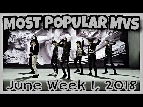 TOP 10 Most Viewed KPOP Music Videos June 2018 Songs (Week 1)