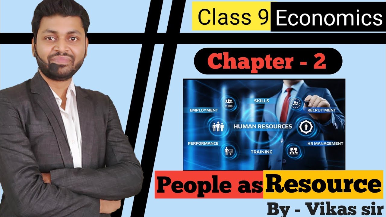 Class 9 Economics Chapter 2 | People as Resource Full Chapter Class 9 ...