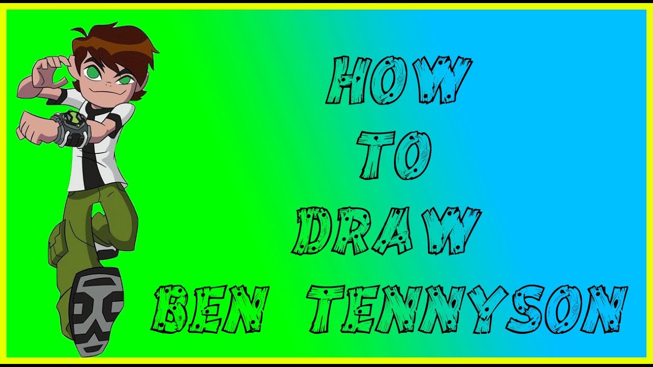 How to Draw Ben Tennyson- Ben 10 Omniverse - YouTube