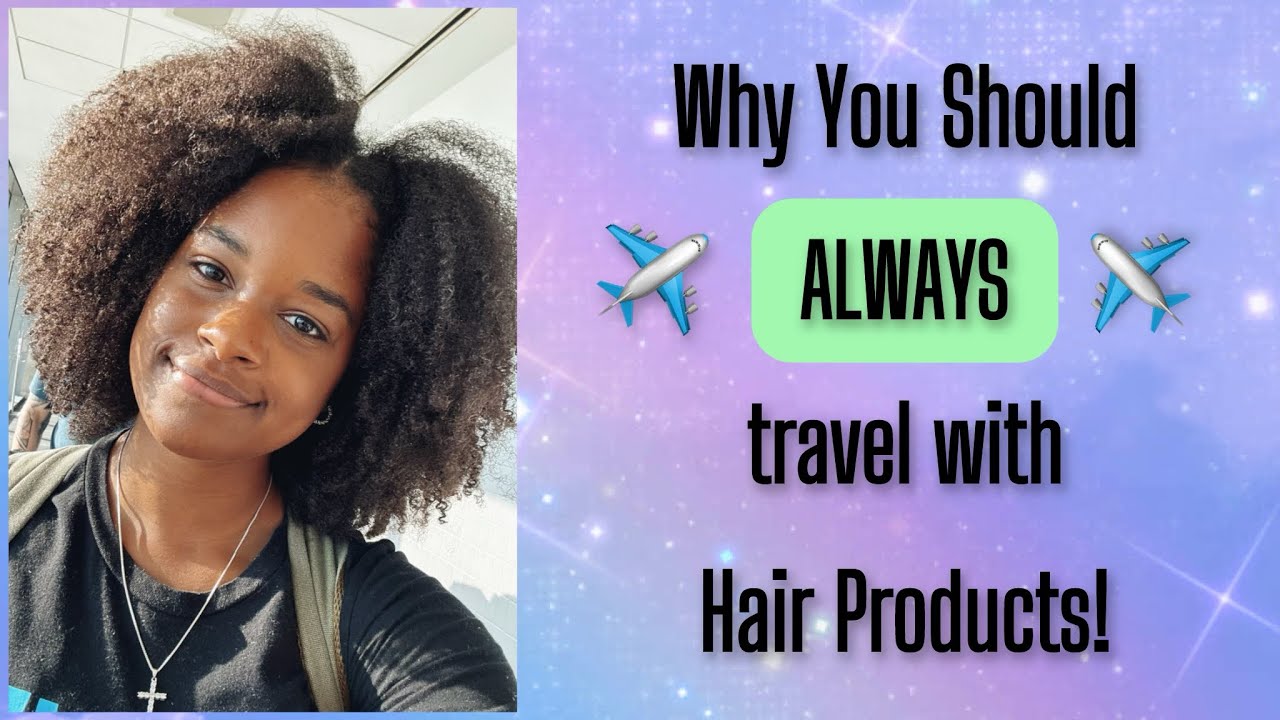 Why You Should ALWAYS Travel with Hair Products! - YouTube
