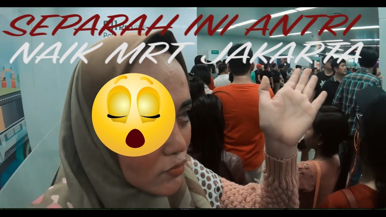 ANTRI ANTRI NAIK MRT JAKARTA - PRAMUGARI DAY OFF VLOG #FADIARY3 - YouTube