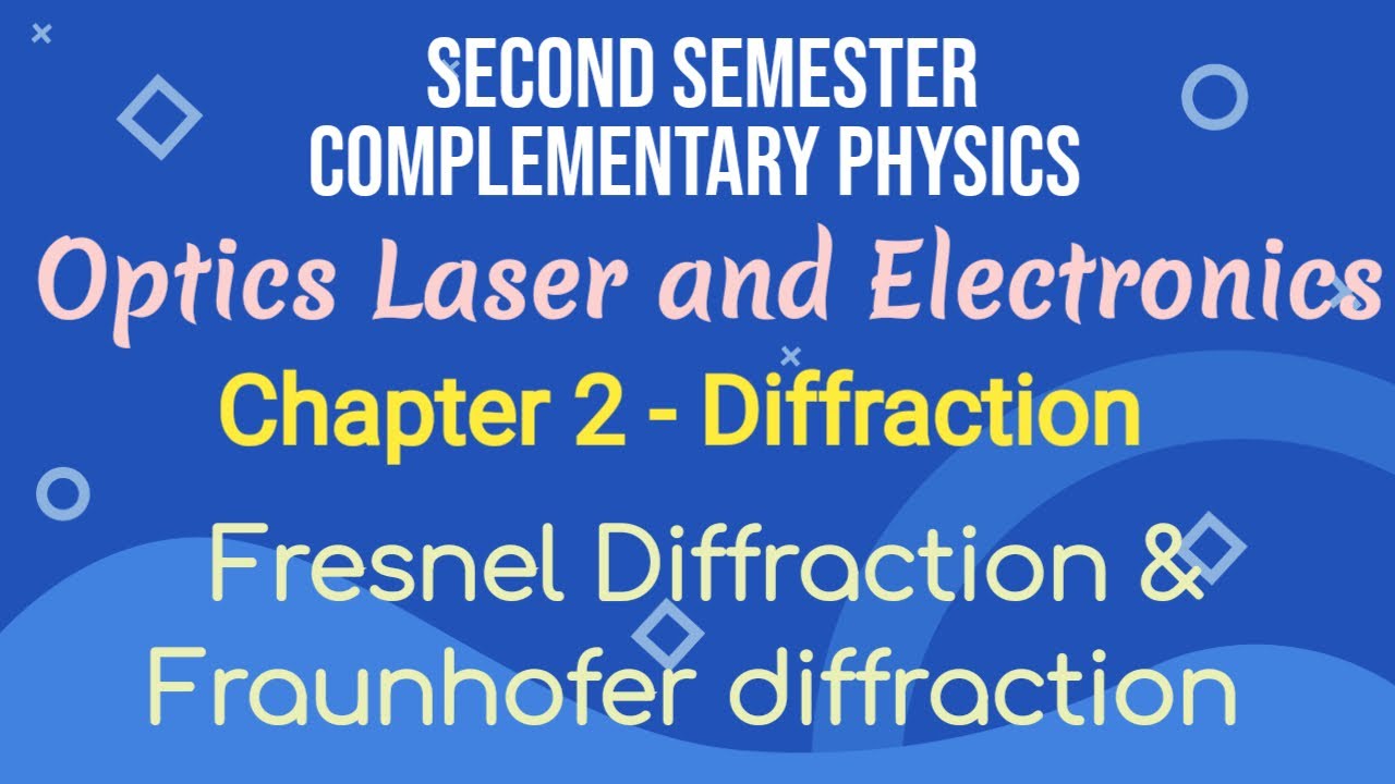 Fresnel and Fraunhofer diffraction/ Chapter II- Diffraction/ 2nd ...