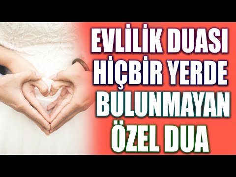EVLİLİK DUASI | HİÇ BİR YERDE BULUNMAYAN ÖZEL DUA ! (Kısmet duası, evlilik duası, evlenmek için dua)