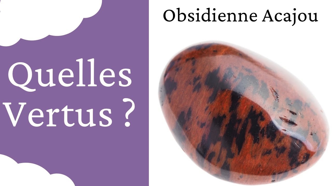 Obsidienne Acajou Mahogany : Vertus de cette Pierre naturelle en ...