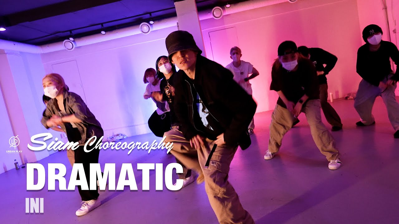 DRAMATIC - INI / SIAM Choreography / Urban Play Dance Academy - YouTube