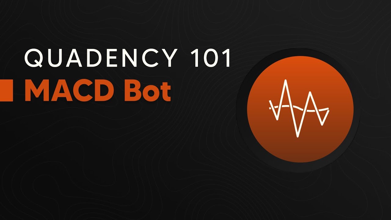 MACD Trading Bot - How-To Use - Quadency 101 - YouTube