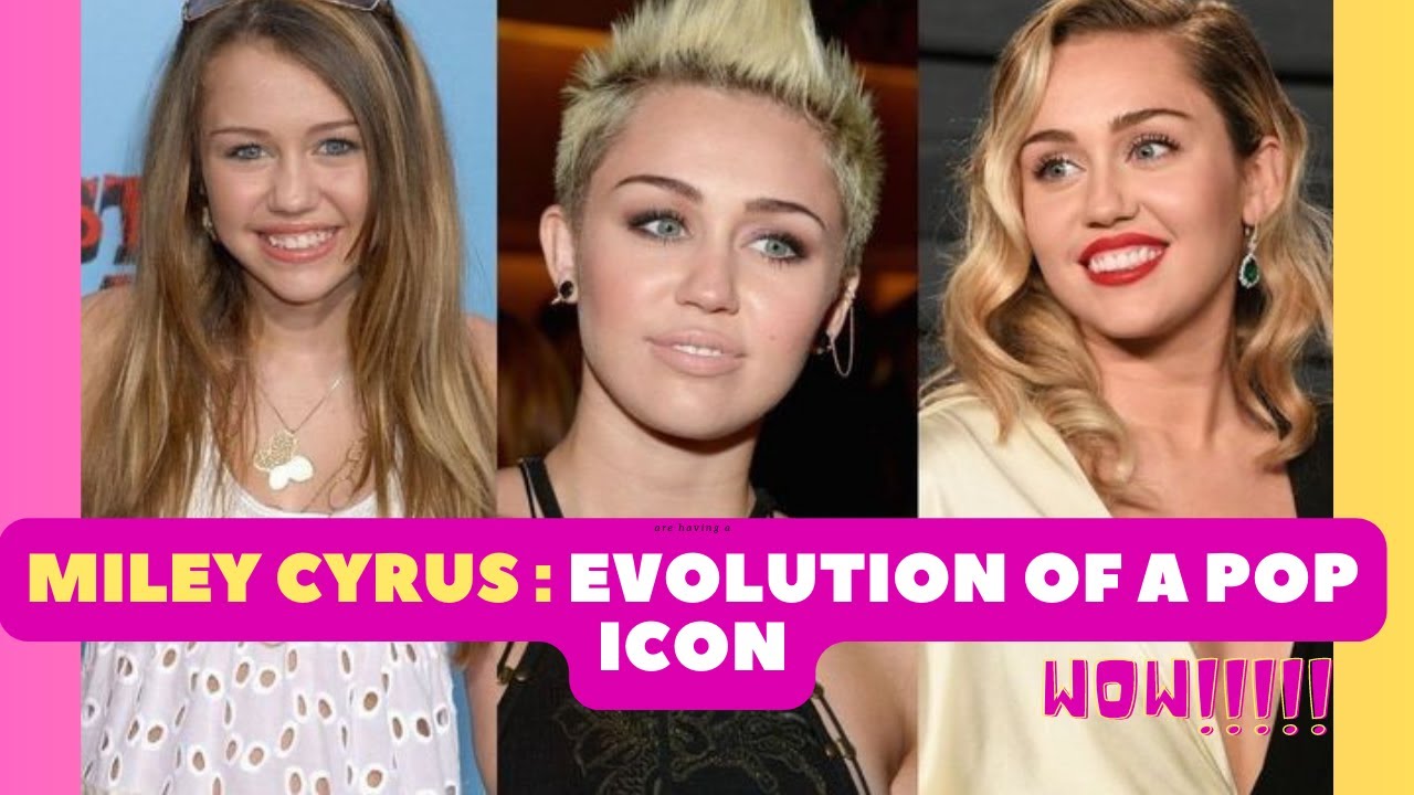 Miley Cyrus: Evolution of a Pop Icon #celebrity #youtube #miley_cyrus ...