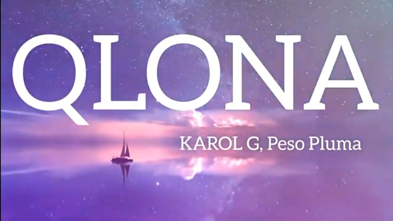 KAROL G, Peso Pluma - QLONA (Letra/Lyrics)