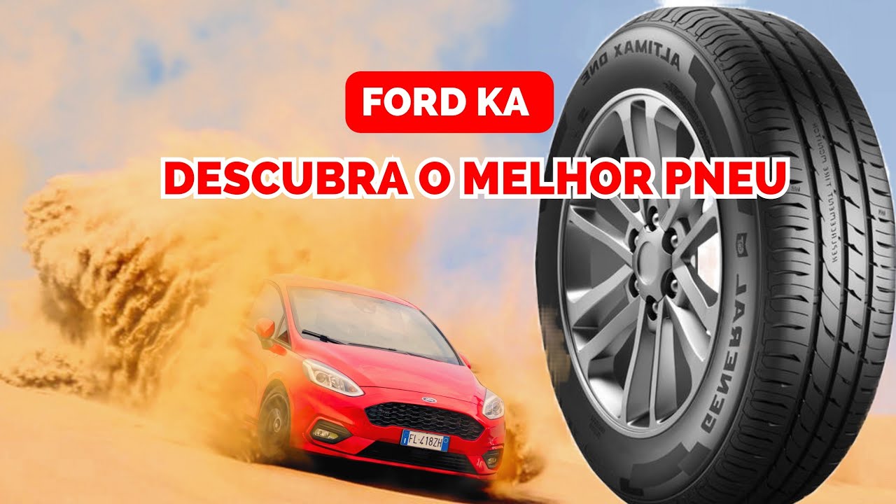 DESCUBRA O MELHOR PNEU PARA O FORD KA: - YouTube