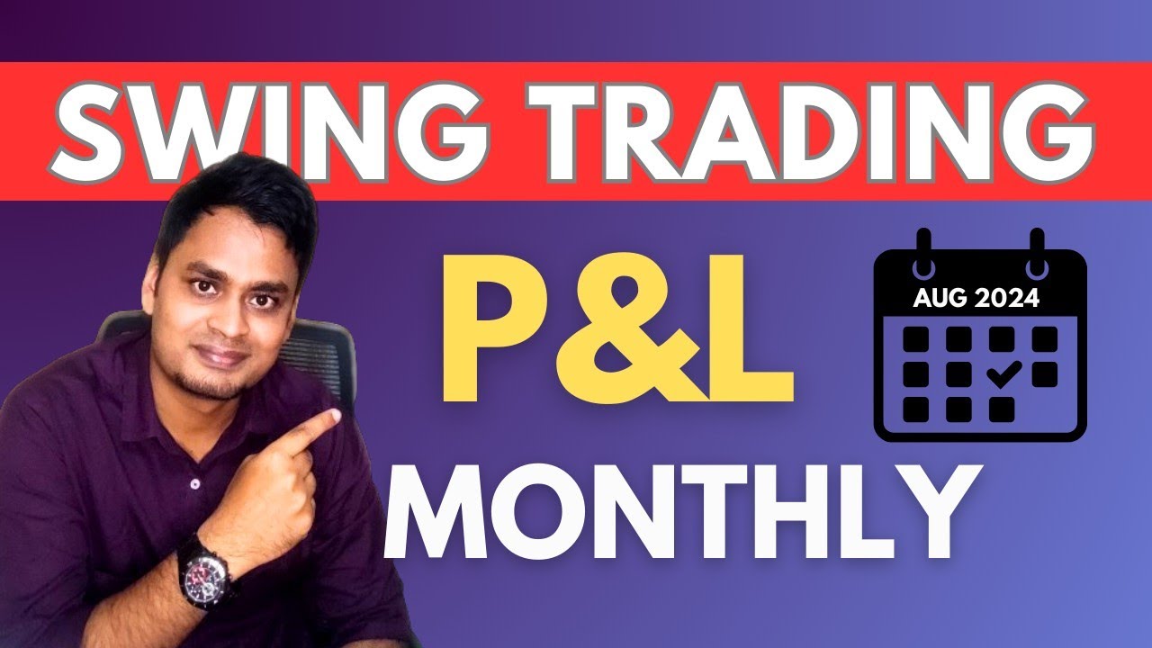 Swing Trading Monthly P&L|Swing Trading Monthly Income - YouTube